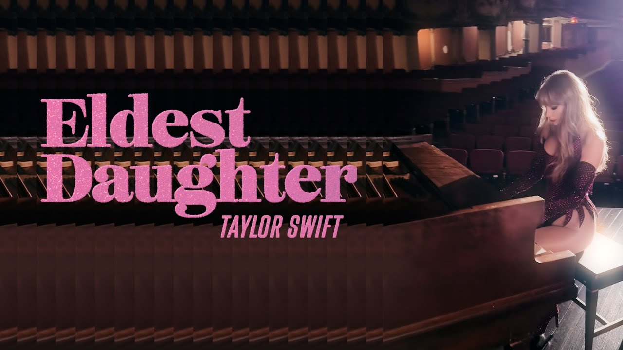 แปลเพลง Taylor Swift - Eldest Daughter — ความหมาย เนื้อเพลง คำอ่าน